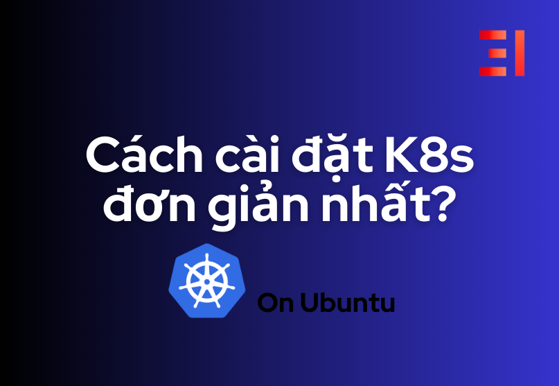 Cách cài đặt và sử dụng K8s cơ bản nhất - elroydevops