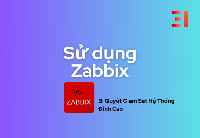 Cách sử dụng Zabbix để monitoring (chi tiết dễ hiểu) - elroydevops